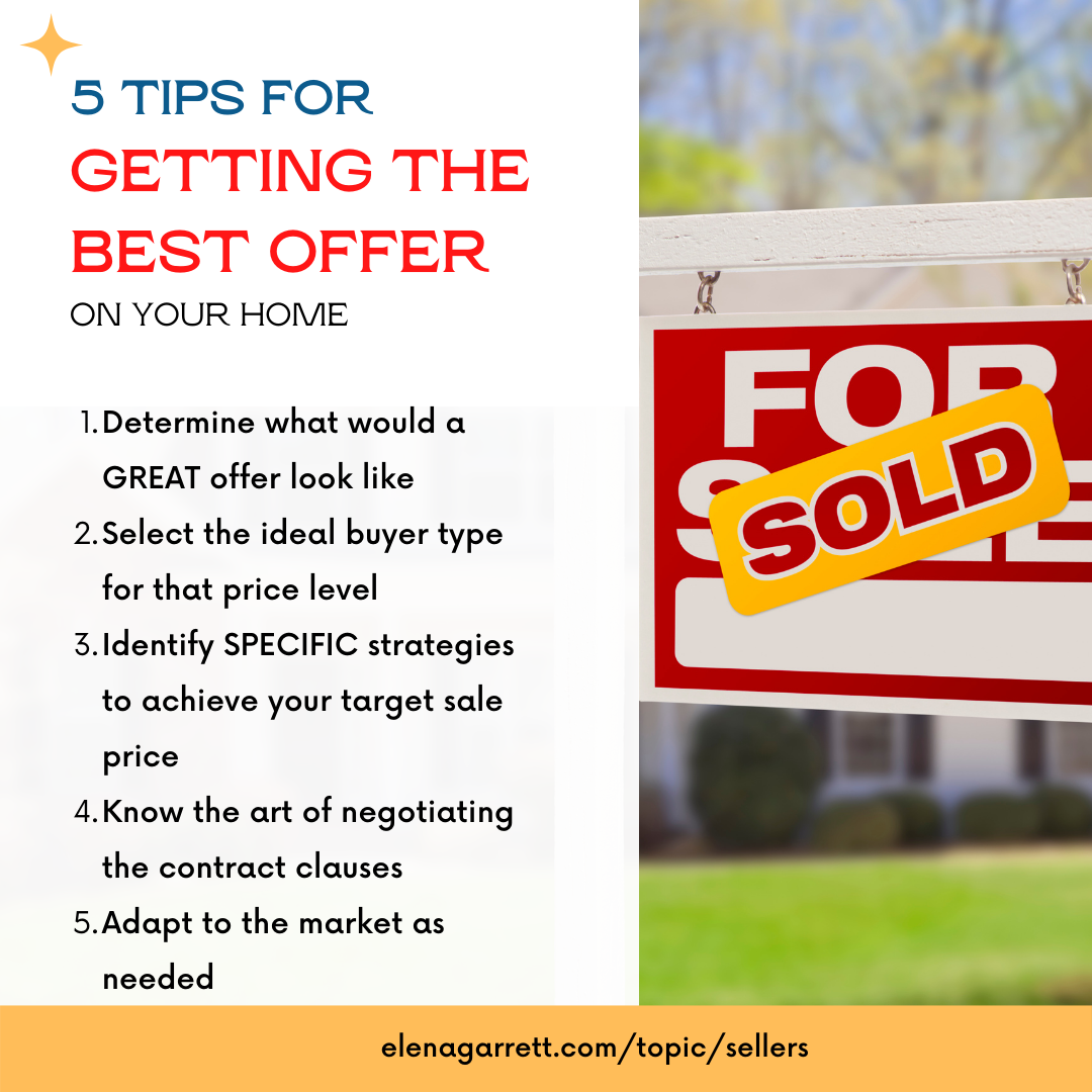 5 Tips for Getting The Best Offer On Your Home – In Any Market! – Elena ...